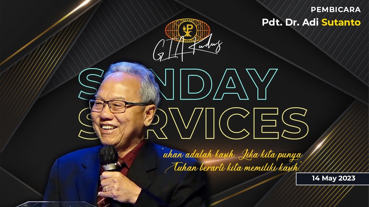 Ibadah GIA Kudus | Minggu, 14 Mei 2023 | Pdt. Dr. Adi Sutanto - YouTube