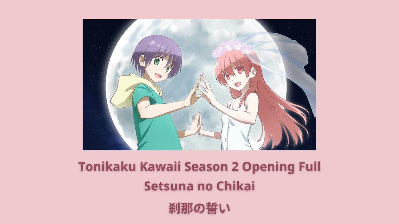 Tonikaku Kawaii Season 2 Opening Full [Setsuna no Chikai] Neko Hacker ...