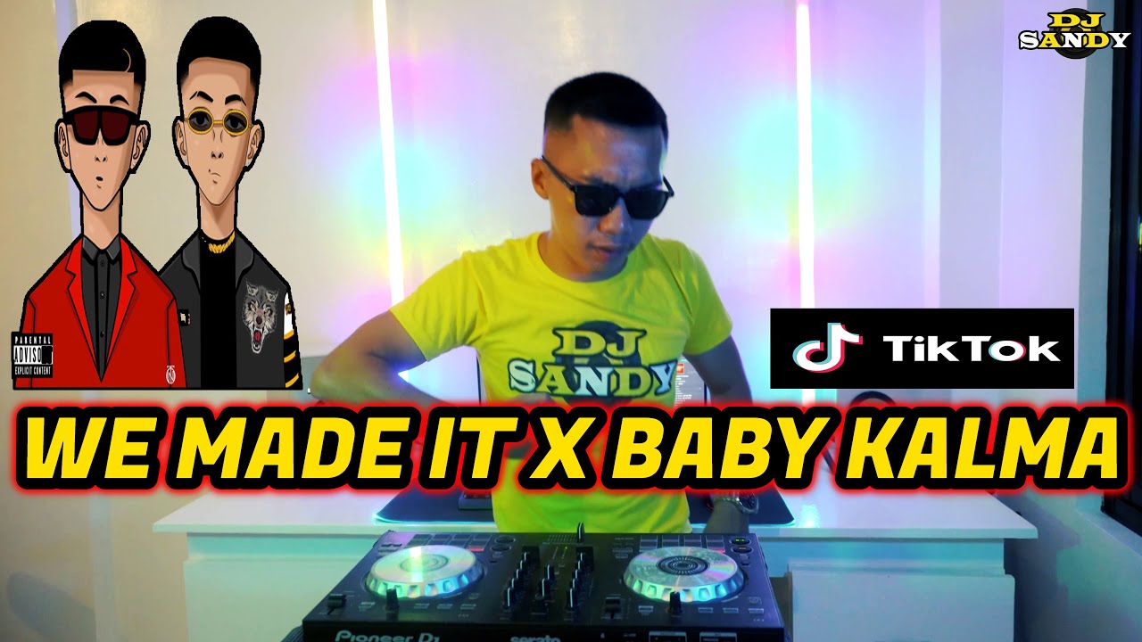We Made It X Baby Kalma (TikTok Disco) | Dj Sandy Remix - YouTube