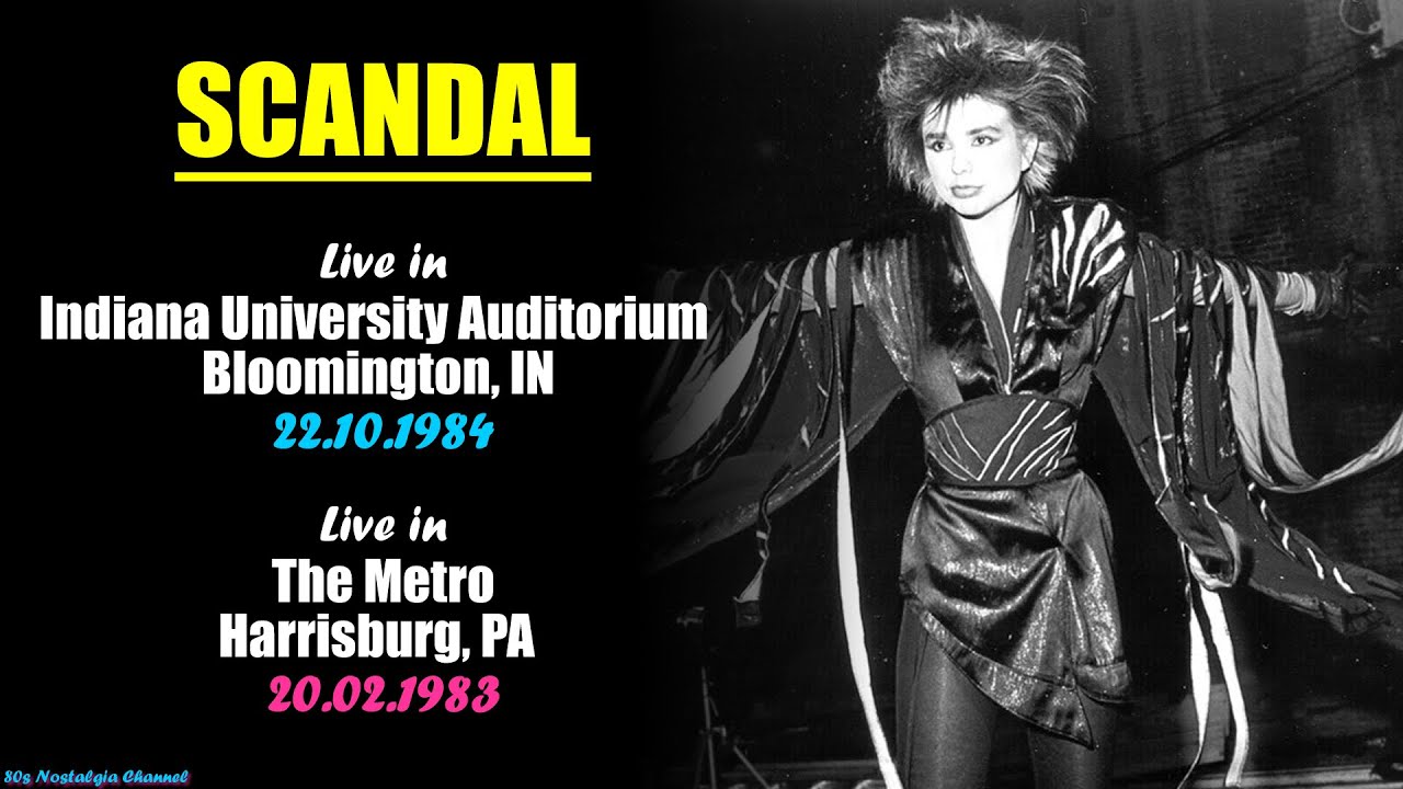 Scandal | Live in Bloomington and Harrisburg (1984/83) - YouTube