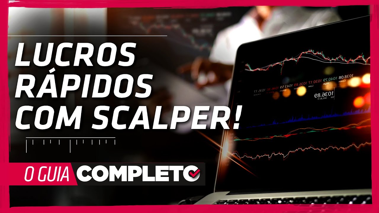 COMO FAZER O SCALPER DAR CERTO? O guia completo! - YouTube
