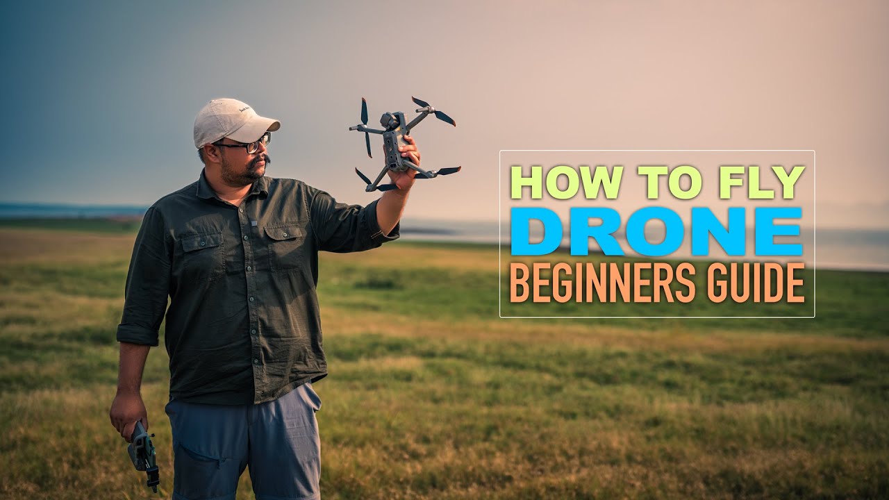 Drone Flying for Beginners: Ultimate Guide To Get Started - YouTube