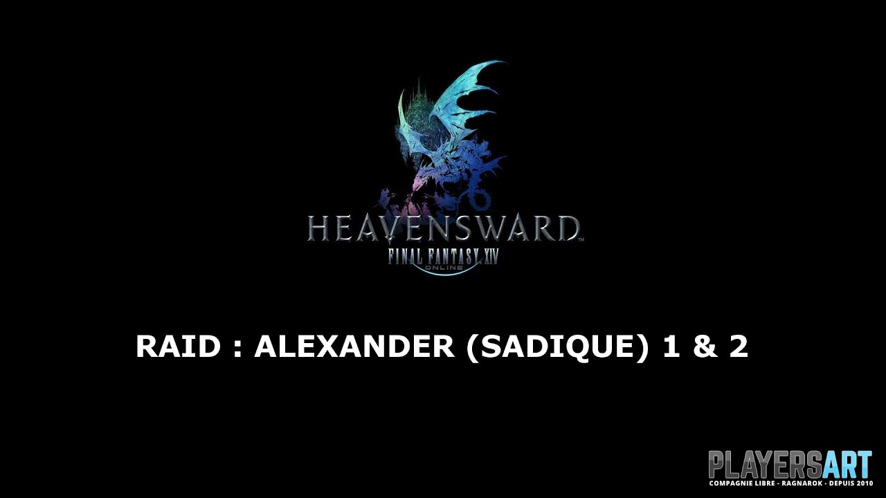 Final Fantasy XIV: Heavensward / Alexander (Sadique) 1 à 3 - YouTube