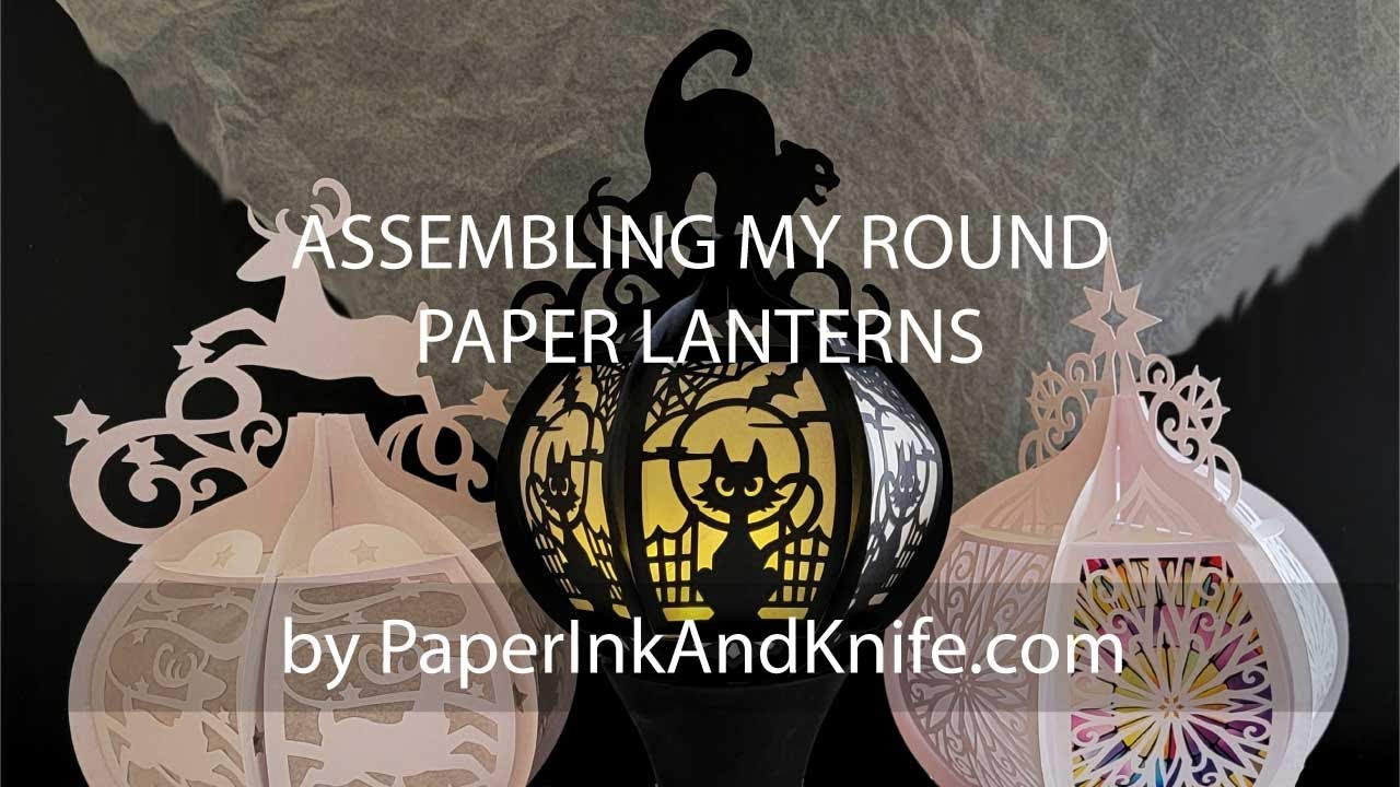 Round Paper Lantern Assembly DIY Lantern by Paper Ink and Knife - YouTube