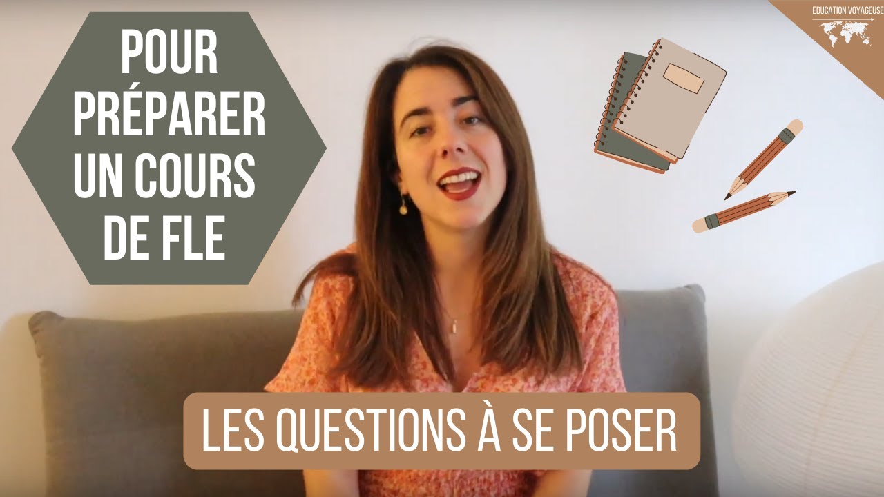 Préparer un cours de FLE - Les questions à se poser avant - YouTube