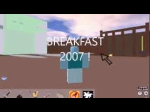 ROBLOX Breakfast 2007 - YouTube