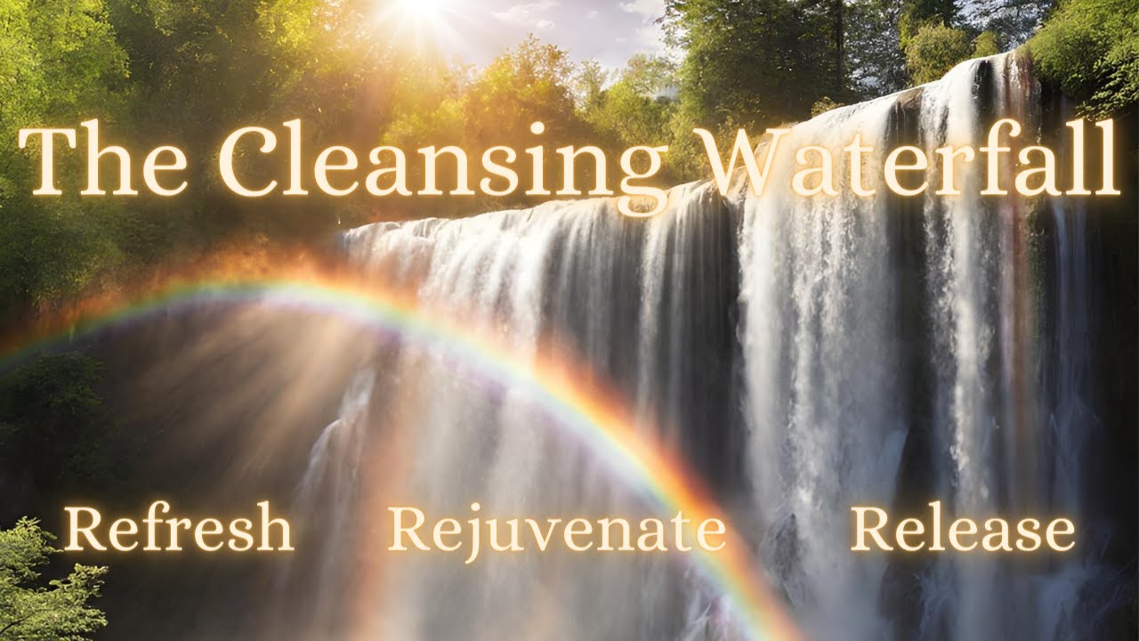 The Cleansing Waterfall 11-Minute Guided Meditation for Body, Mind, and ...