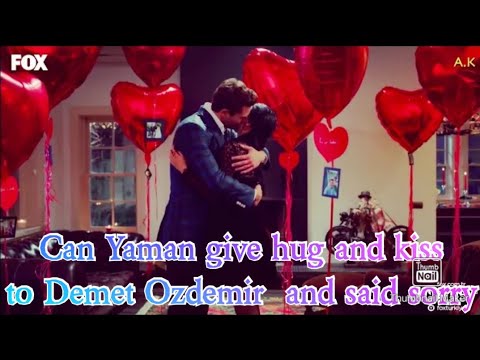 Can Yaman give hug and kiss to Demet Ozdemir can said sorry also