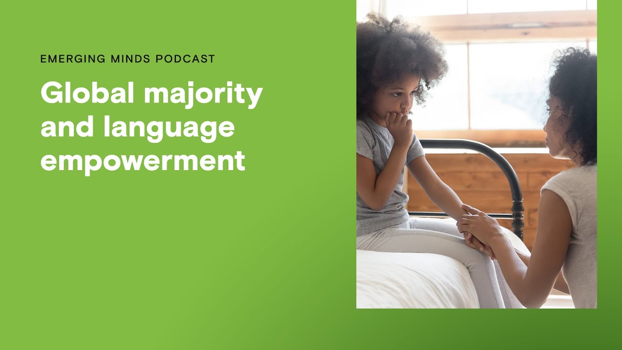 Global Majority and language empowerment | Emerging Minds Podcast - YouTube