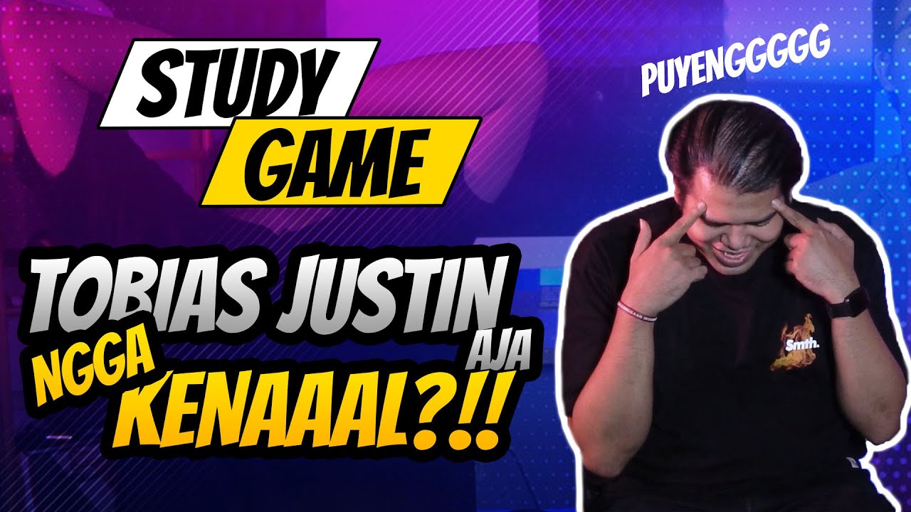 TOBIAS JUSTIN AJA NGGAK KENAL.!? - STUDY GAME - YouTube