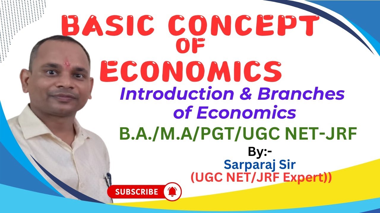 An Introduction to Economics: Concepts, Definitions, and Branches ...