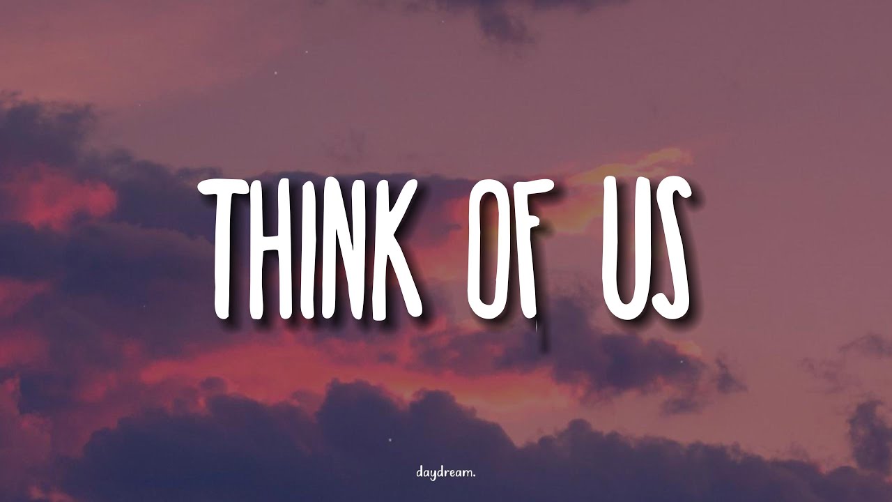 The Chainsmokers & GRACEY - Think Of Us (Lyrics) - YouTube