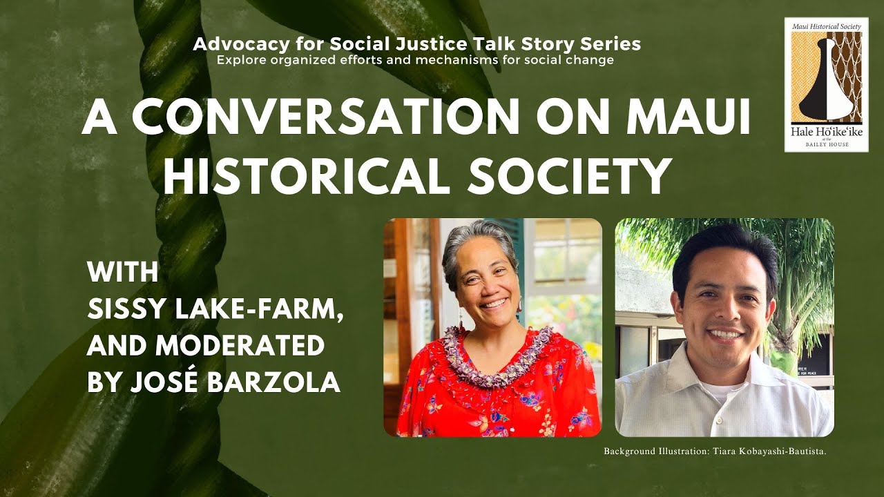 20250226 | ASJ | A Conversation on Maui Historical Society | Sissy Lake ...