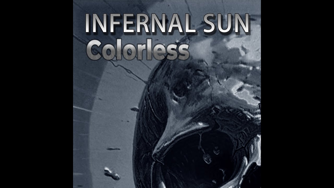 Infernal Sun - Colorless - YouTube