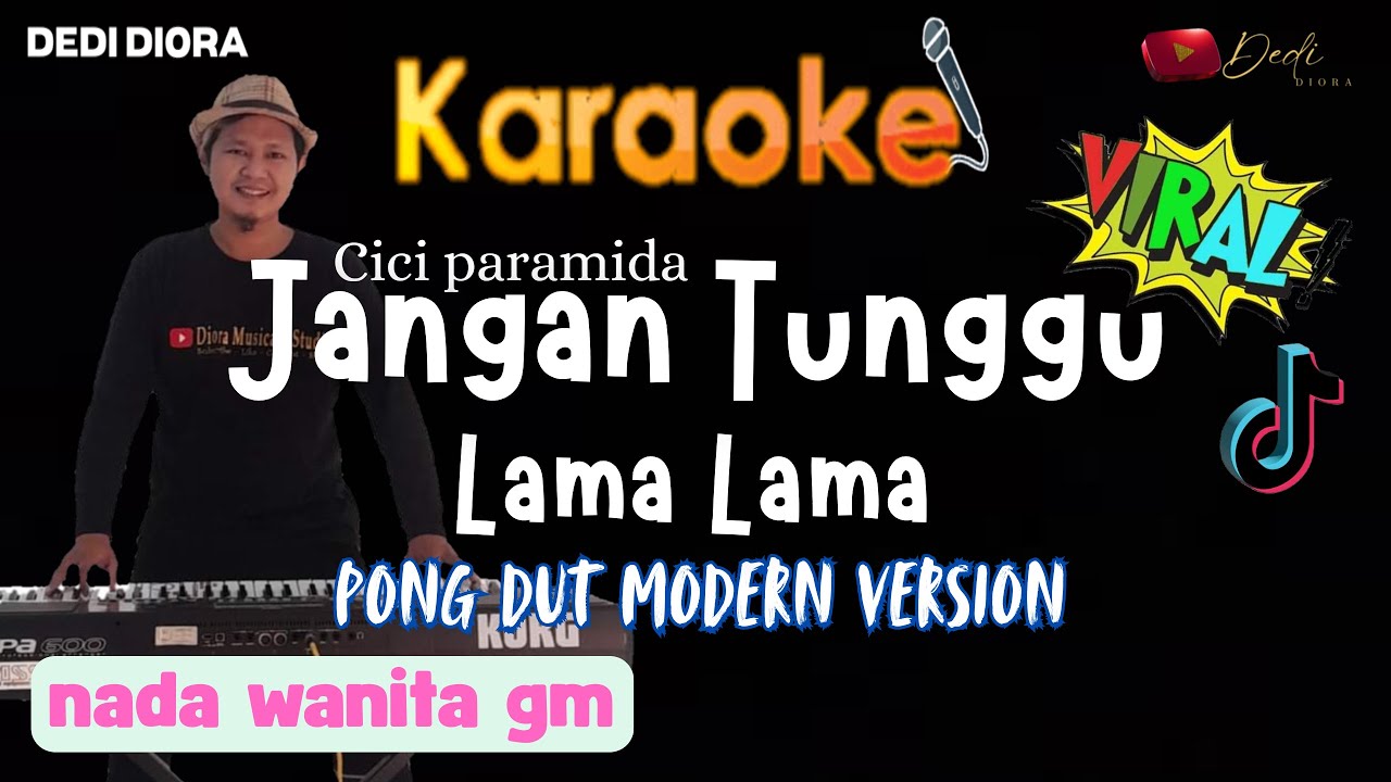 JANGAN TUNGGU LAMA LAMA KARAOKE LIRIK ||NADA CEWE DUET Gm||PONG DUT ...