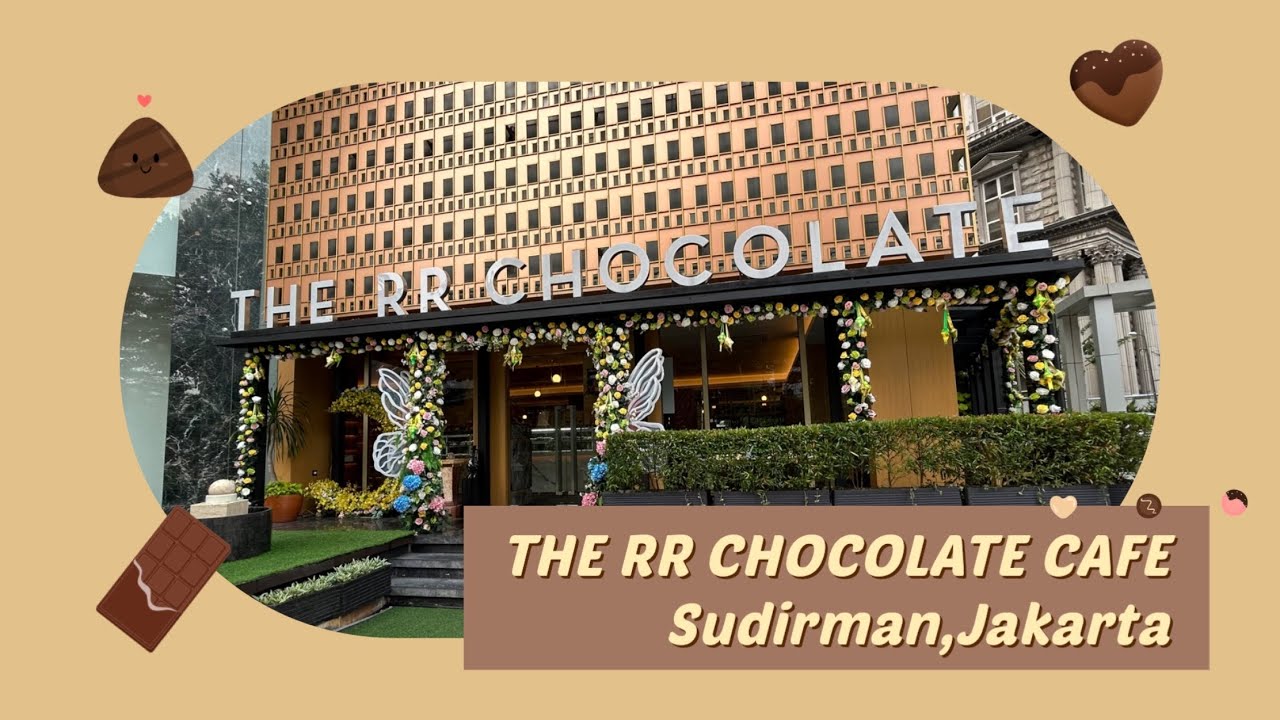 THE RR CHOCOLATE 자카르타 수디르만의 초콜릿카페 - YouTube