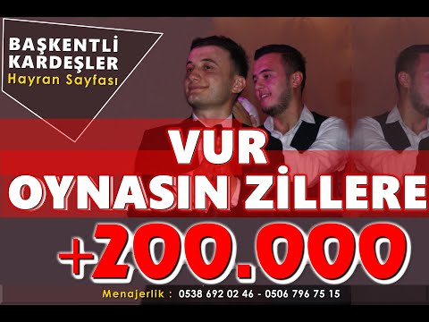 VUR OYNASIN ZİLLERE & BAŞKENTLİ KARDEŞLER