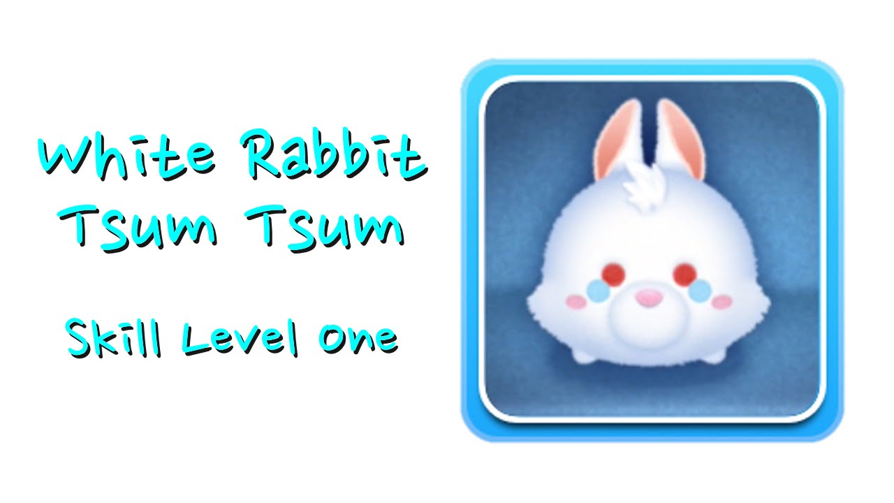 White Rabbit Tsum Tsum Skill Boom - YouTube