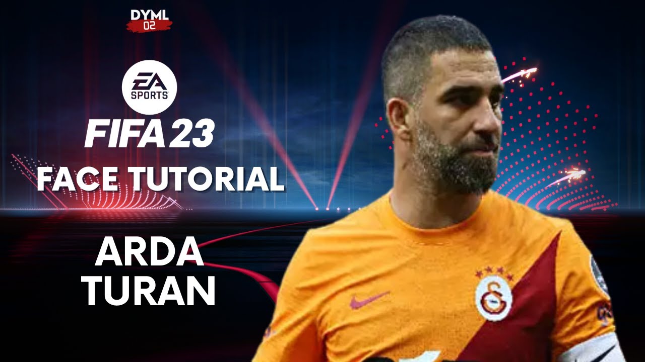 FIFA 23 | Arda Turan - Galatasaray | Oyuncu Yapımı | Face Tutorial ...