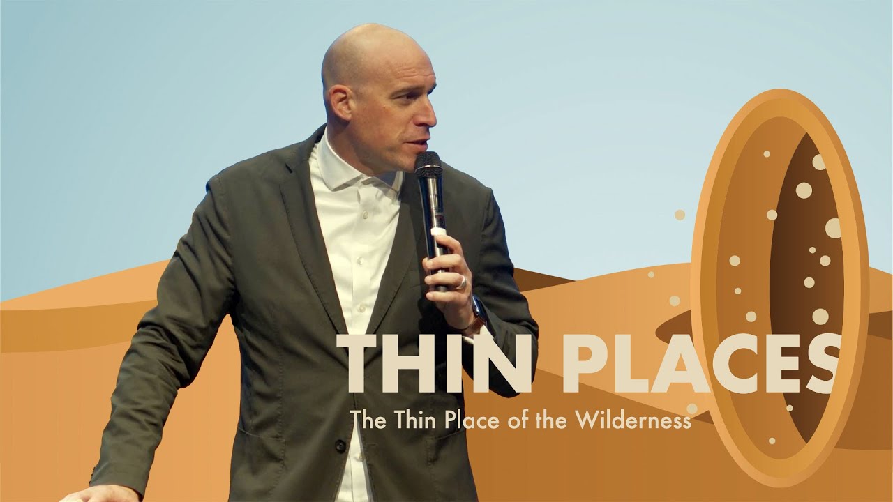 The Thin Place of the Wilderness | Thin Places | New Life Church - YouTube