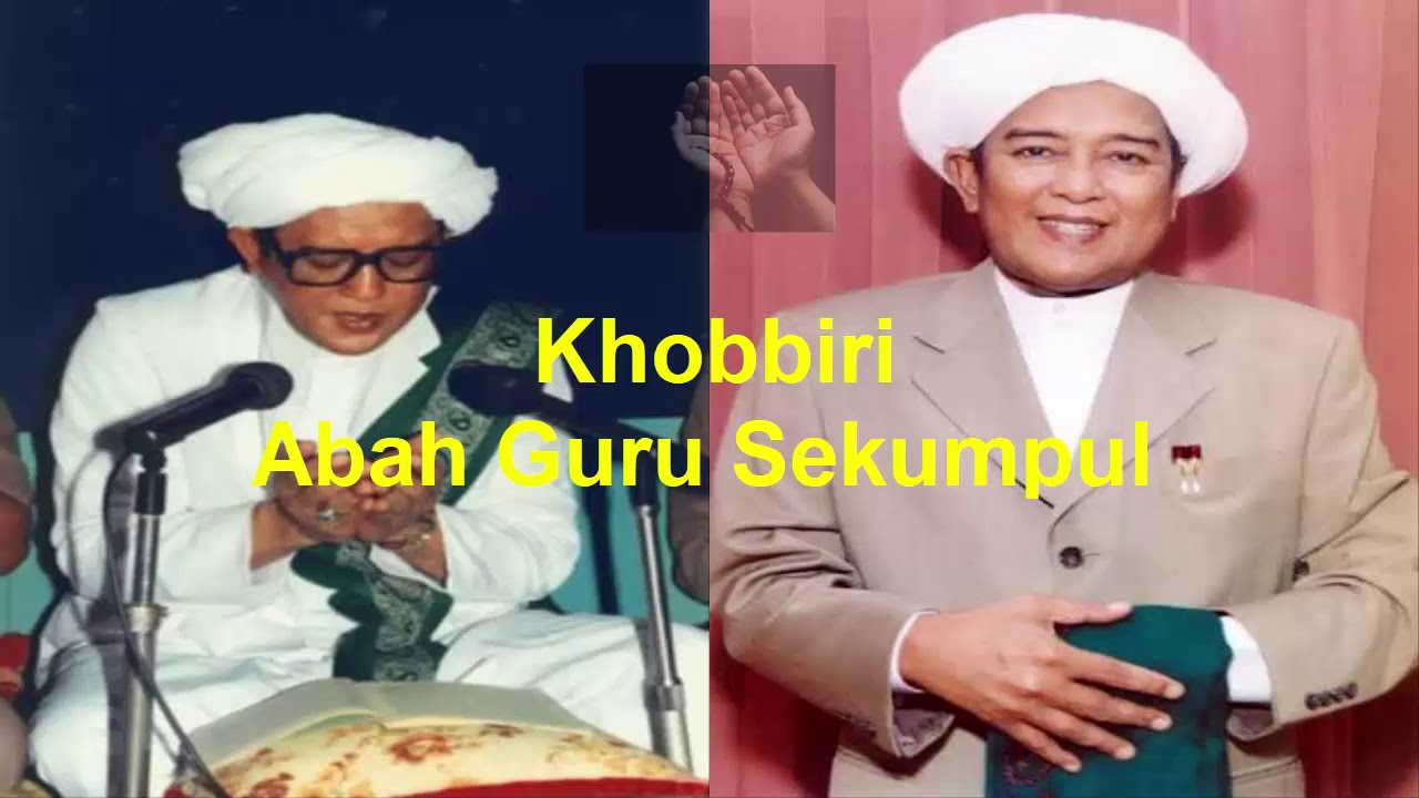 QOSIDAH KHOBBIRI ABAH GURU SEKUMPUL - YouTube