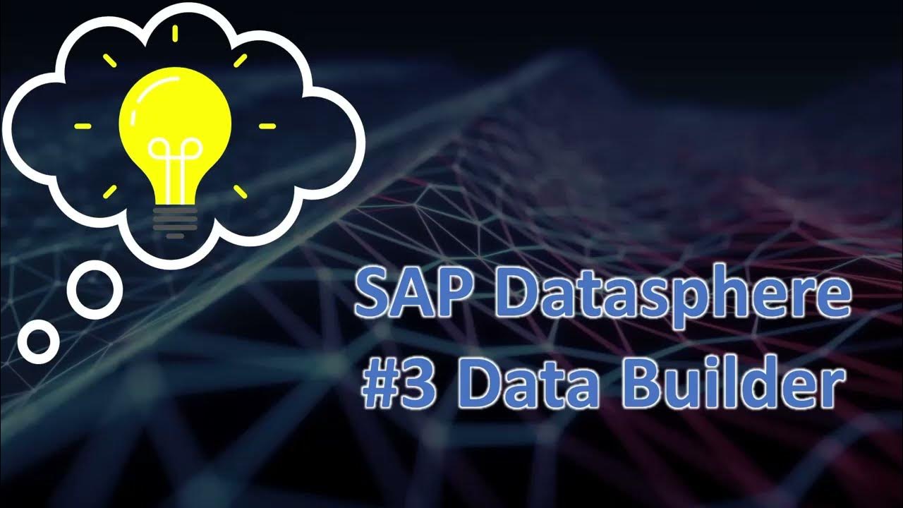 🔥 Exploring SAP Datasphere #3 Data Builder: 📈 Unlocking Advanced Data Solutions - YouTube
