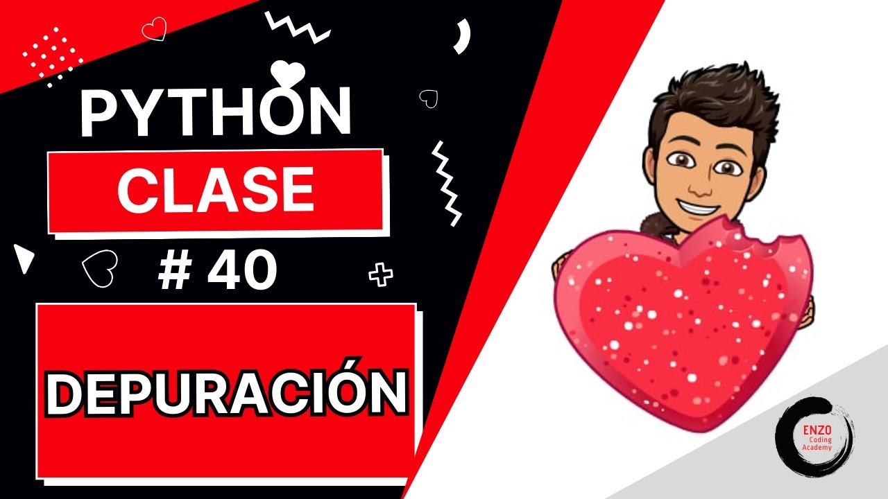 Curso Python Fácil Para Todos - Clase 40 Depuración - YouTube