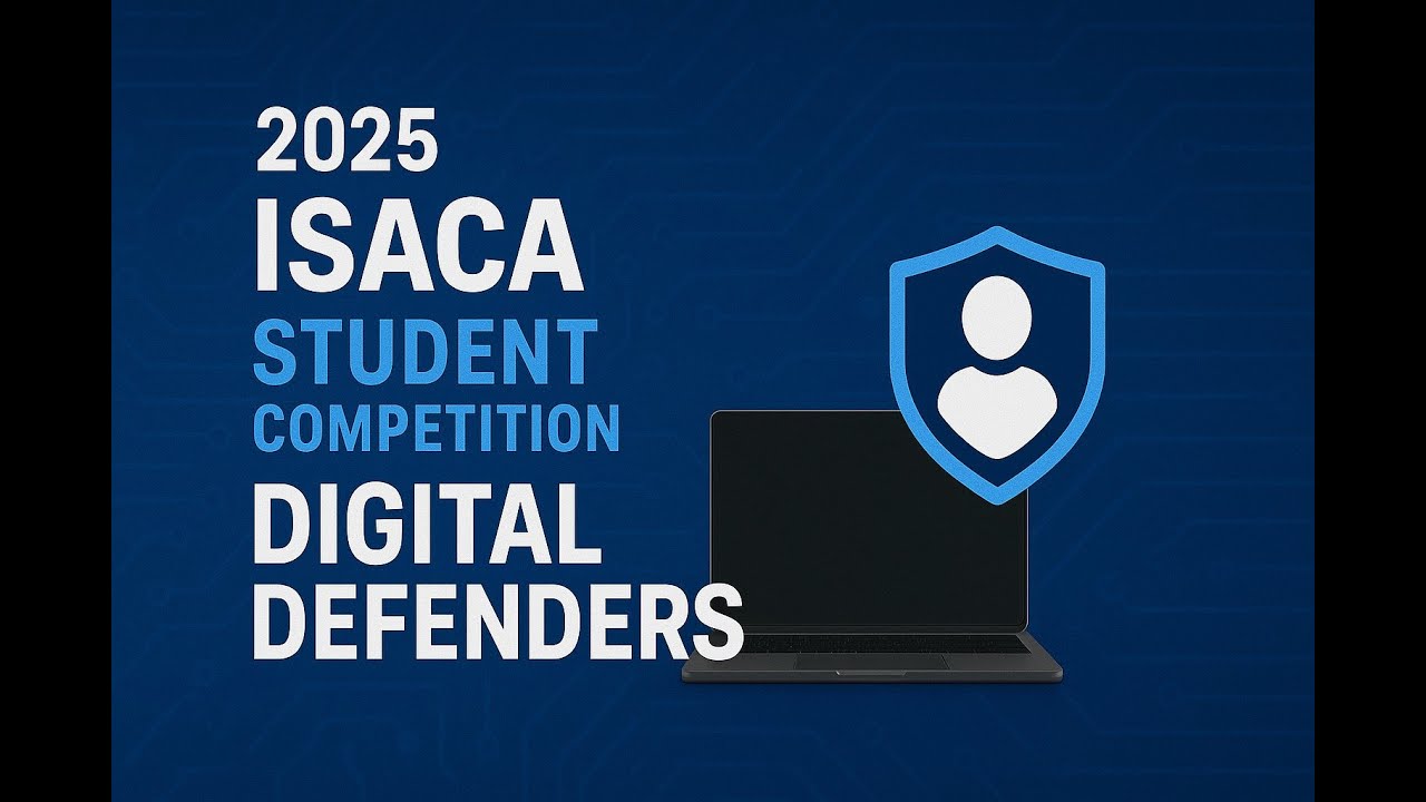 🎓 2025 ISACA Student Competition – Digital Defenders | Marymount University 🛡️ - YouTube