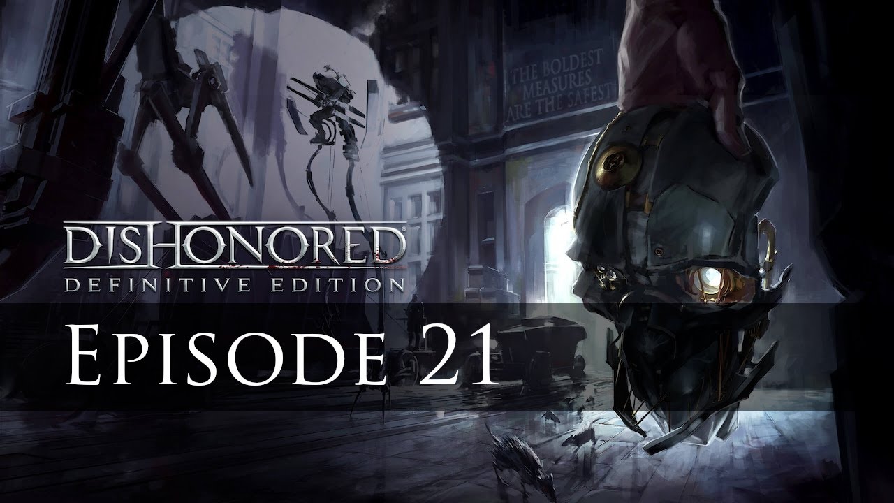 Let's Play Dishonored [Episode 21 - Barrister Timsh] - YouTube