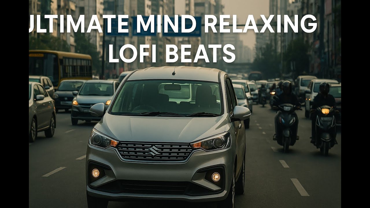 2025 Ultimate Mind Relaxing Lofi Beats | Peaceful City Drive in Traffic ...