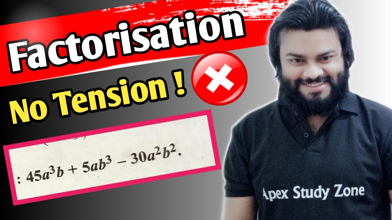 Factorisation of Polynomials (Part 2) | Factorisation of Algebraic Expressions | a plus b square ...
