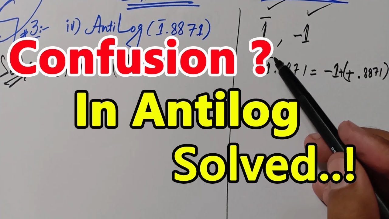 Confusion in Antilog Solved || Antilog -1.8871 OR bar 1.8871 || Why ...