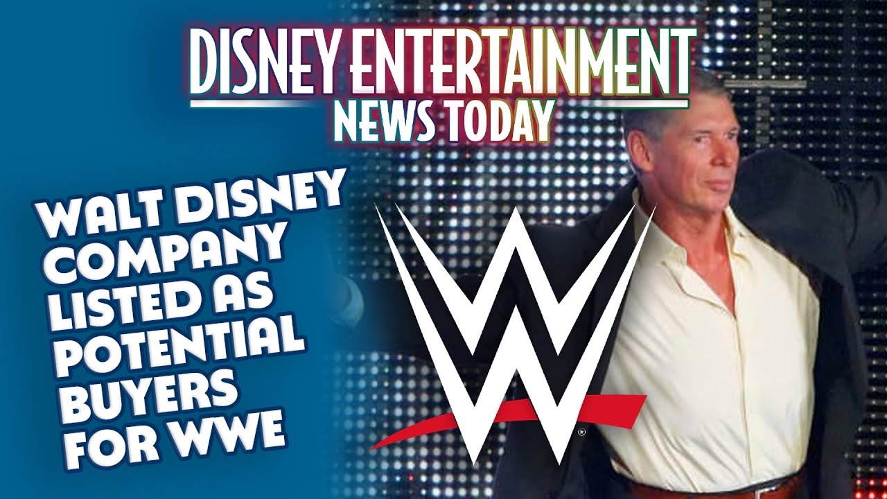 The Walt Disney Company, Comcast Listed As Potential Buyers for WWE ...