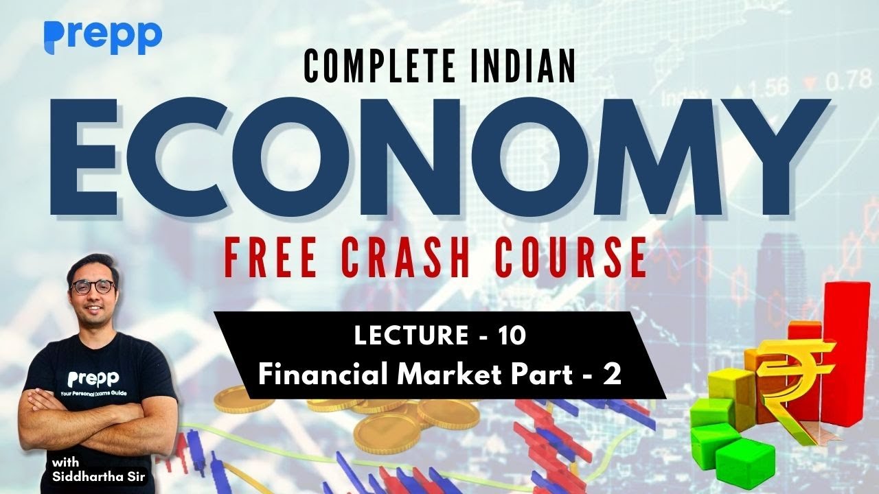 Lecture 10: Financial Market Part - 2 | Economy |Crash course for UPSC ...