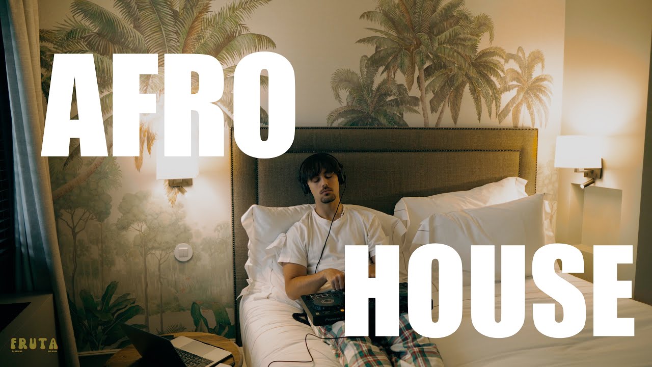 AFRO HOUSE DJ SET - Fruta Sessions | EP 022 - YouTube