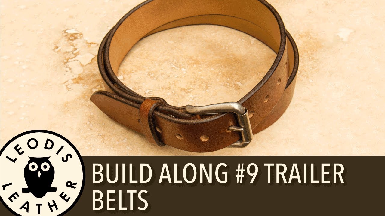 Leather Build Along Pattern #9 Trailer: Belts - YouTube
