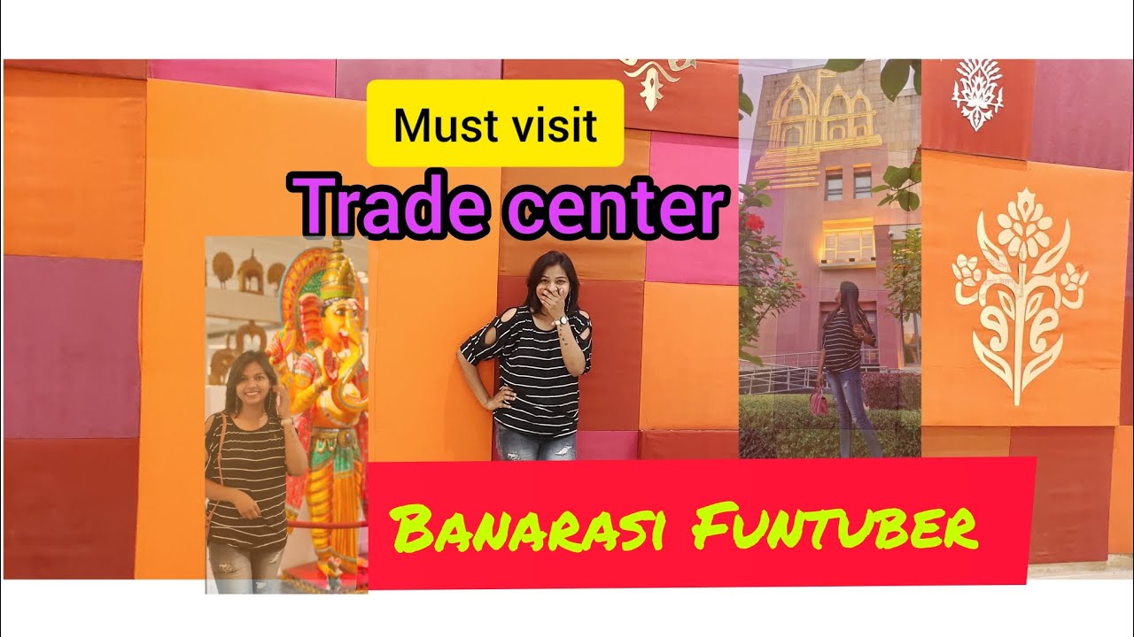 Trade center|| #vlog #varanasi #kashi #museum #banaras ||must visit ...
