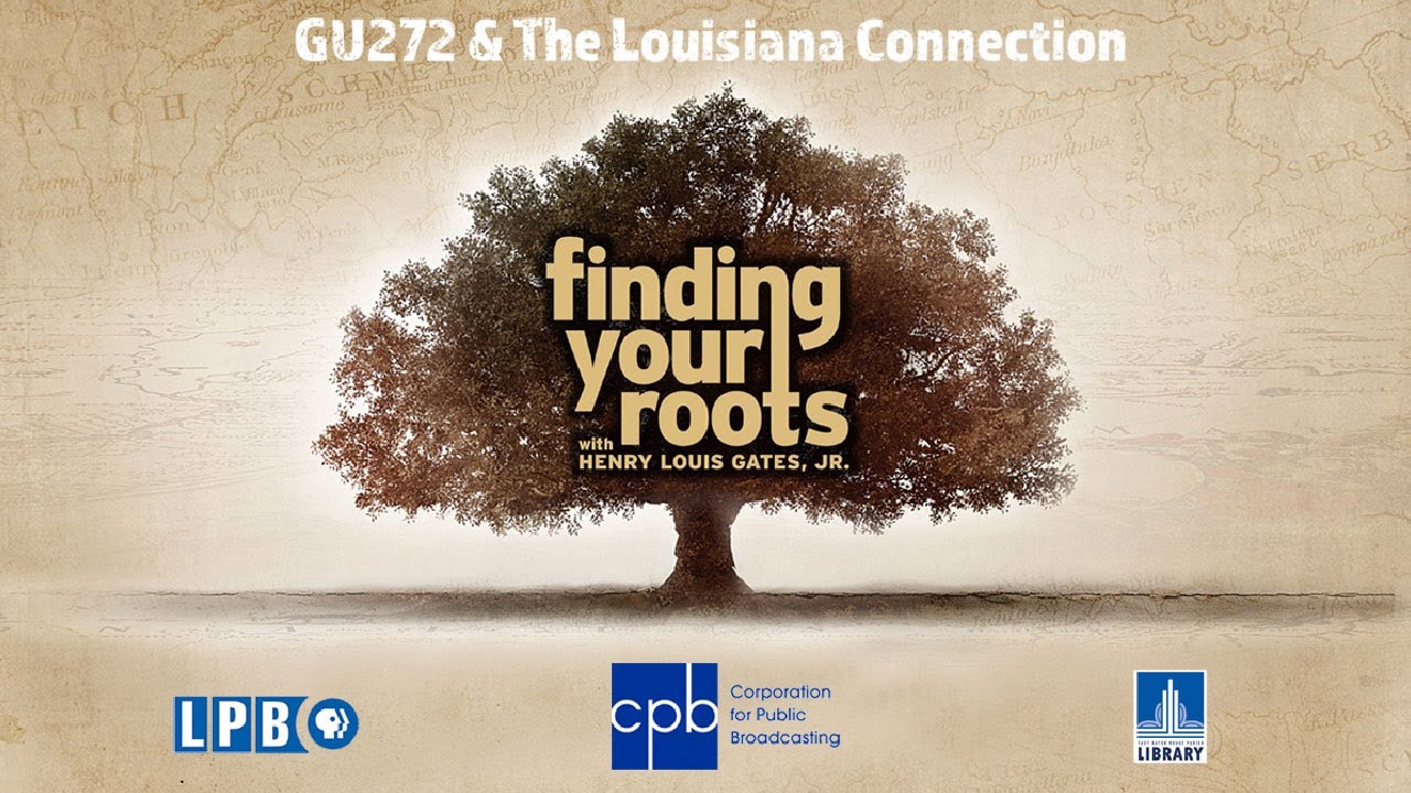 Finding Your Roots - GU272 & The Louisiana Connection - YouTube