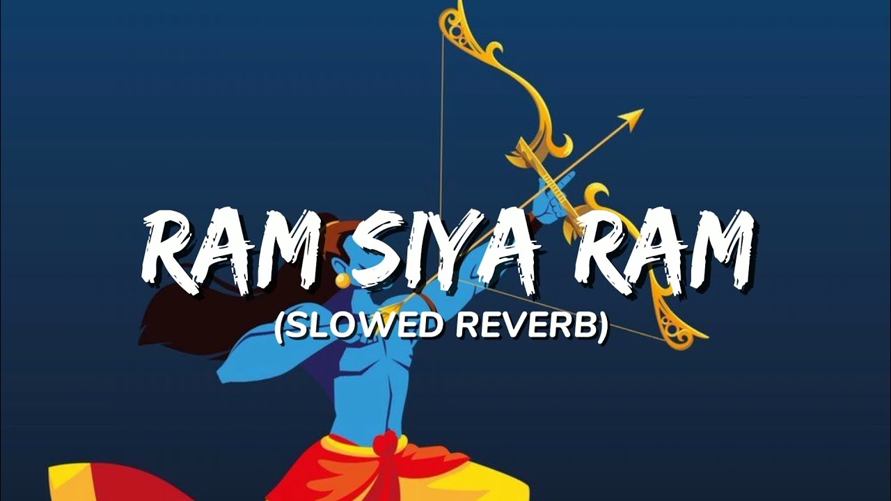 ram-siya-ram-new-trending-song-adipursh-slowed-reverb-youtube