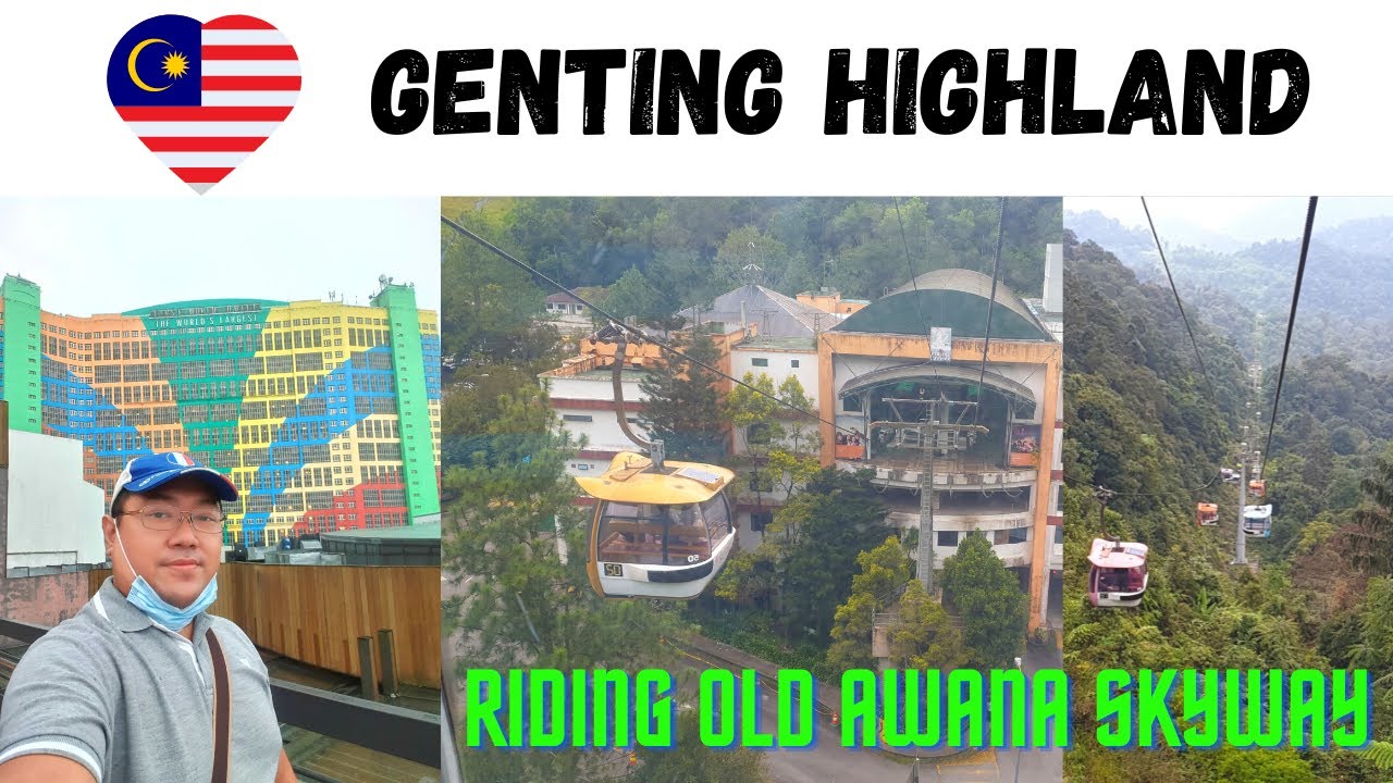 GENTING HIGHLAND | OLD AWANA SKYWAY 2022 - YouTube