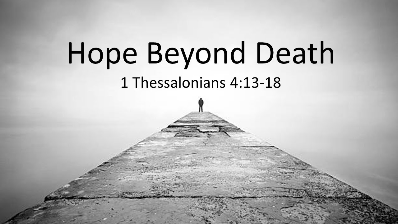 Hope Beyond Death - YouTube