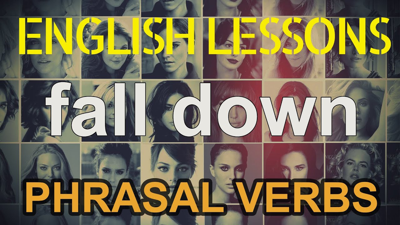 FALL DOWN - common phrasal verbs in movies | Hollywood English - YouTube