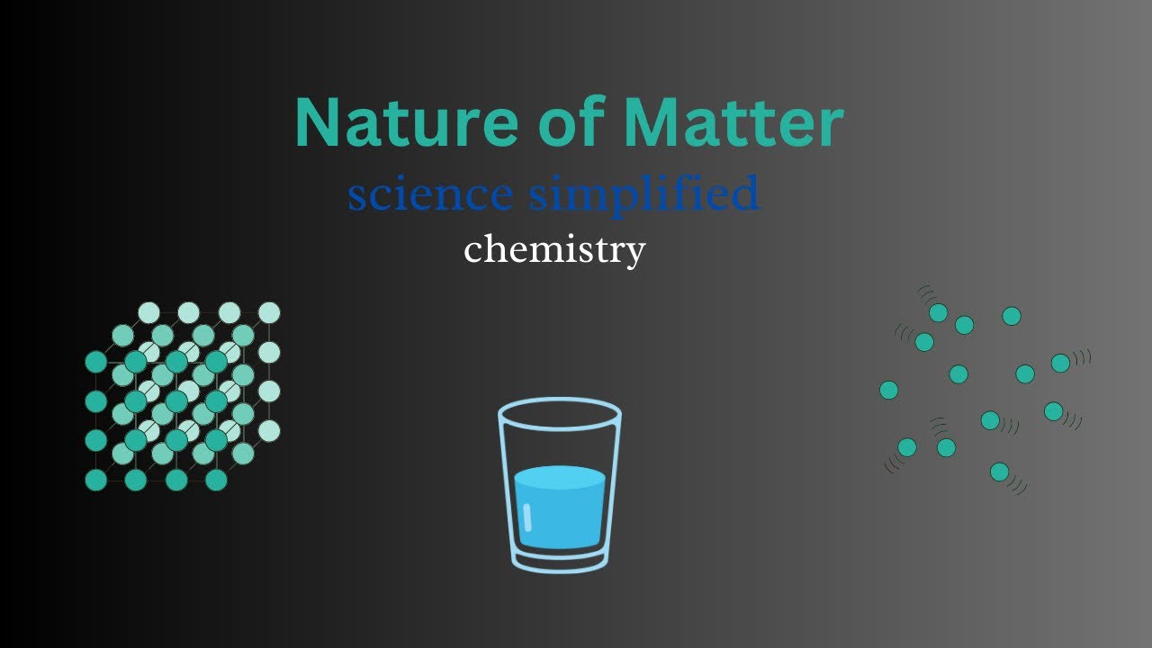 Nature of Matter / Science Simplified - YouTube