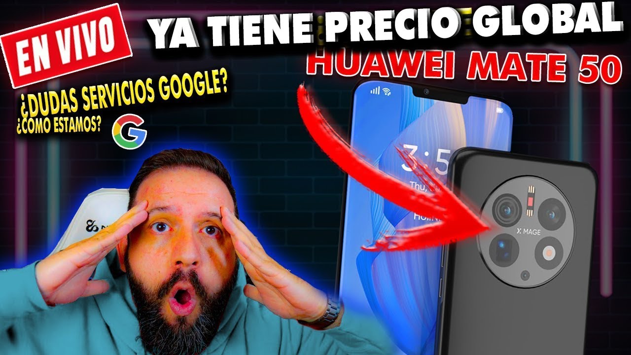 🔴 DIRECTO #23 PRECIO GLOBAL HUAWEI MATE 50 PRO Y MAS - DUDAS INSTALAR ...