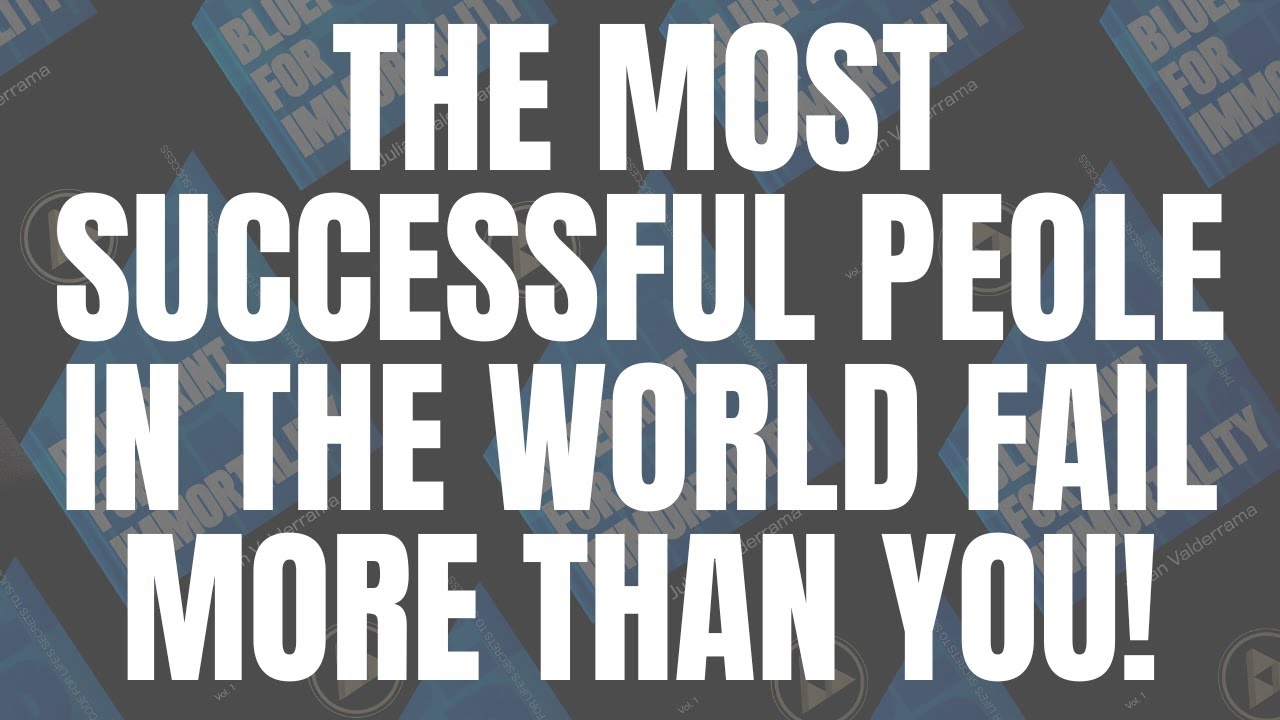 The Most Successful People Fail More Than You - YouTube