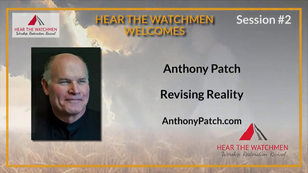 Anthony Patch: REVISING REALITY - Hear The Watchmen conference ...