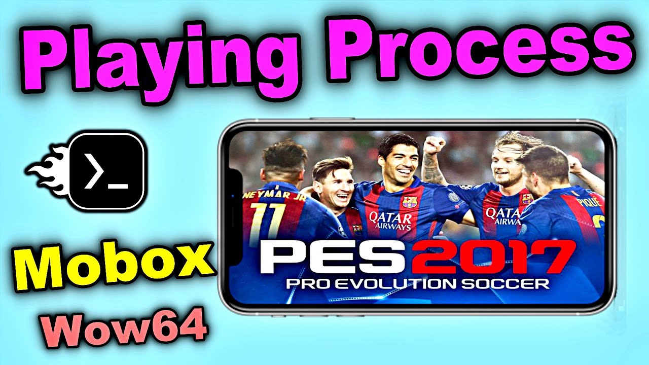 PES 2017 Mobox Wow64 Playing Process - Android PES 17 Mobox Update ...