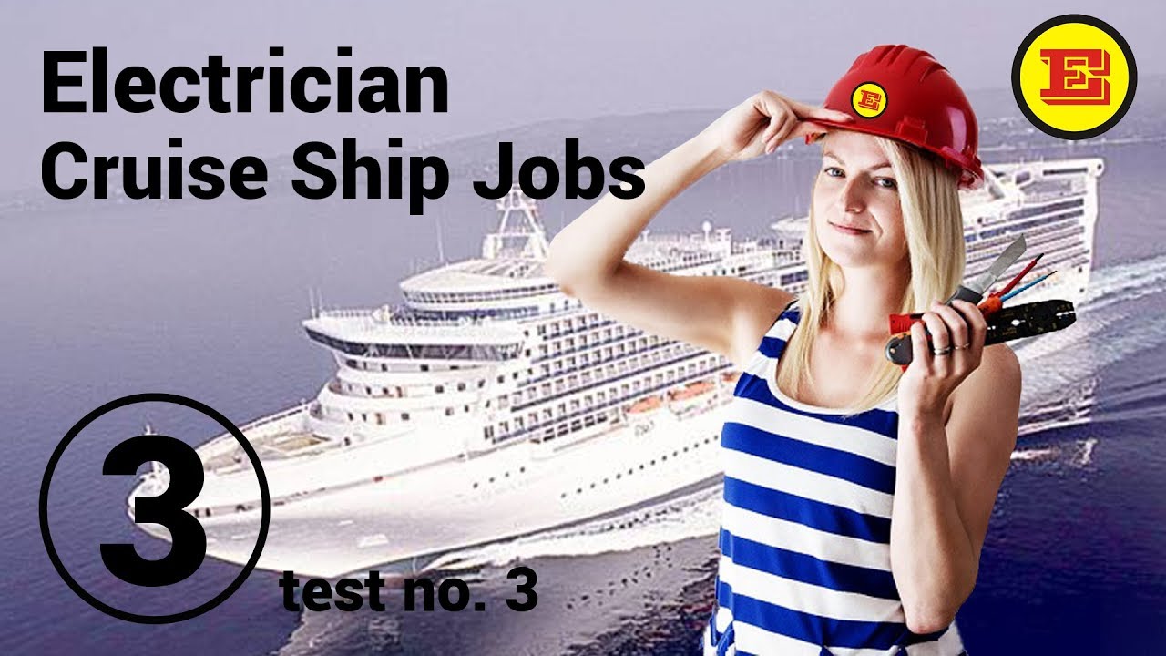 Electrician Cruise Ship Jobs - TEST No3 - YouTube