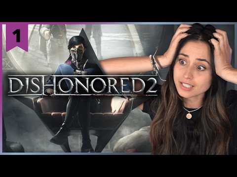 Dishonored 2 | Hard Day to Be an Empress | Pt.1