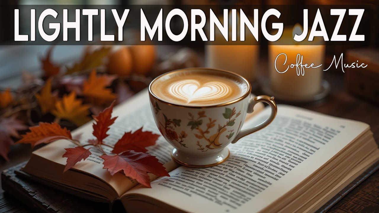 Lightly Morning Jazz ☕ Bossa Nova background for Studying, Working ...